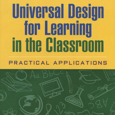 Universal Design for Learning in the Classroom: Practical Applications