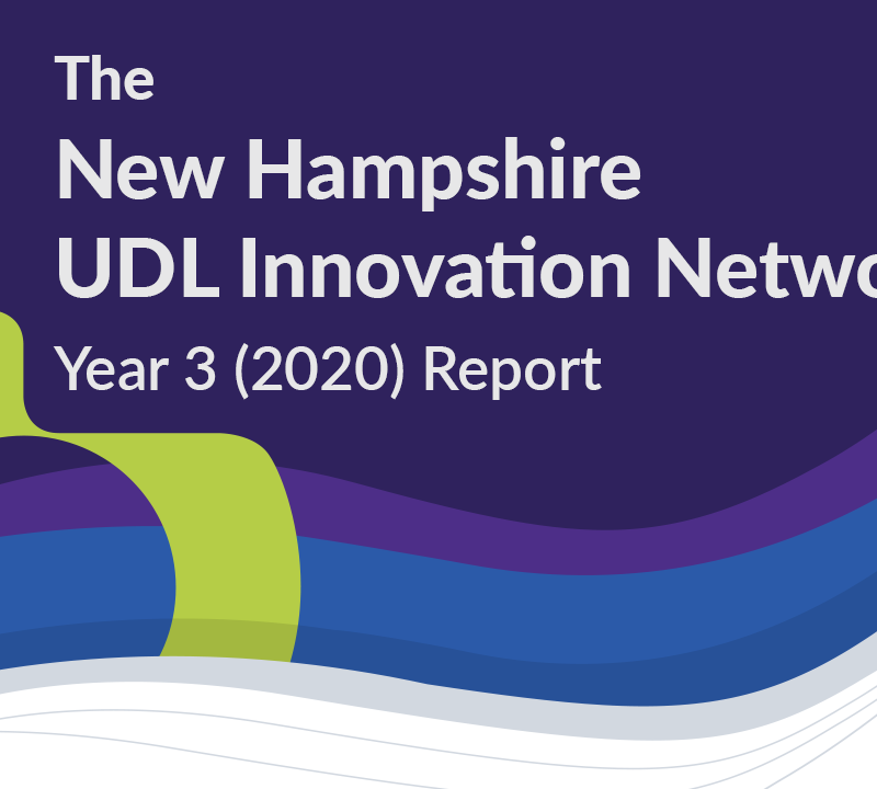 The New Hampshire UDL Innovation Network Year 3 (2020) Report