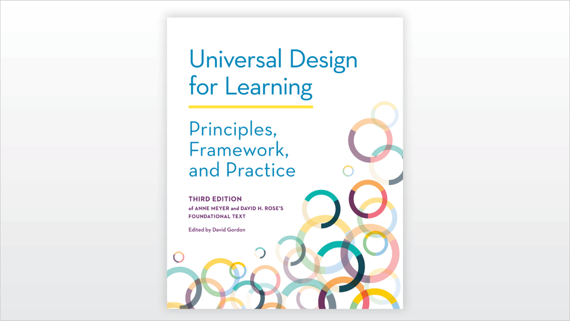 Universal Design for Learning: Principles, Framework, and Practice